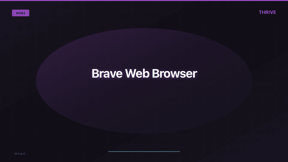 Brave Web Browser | Web3 Guide | Thrive