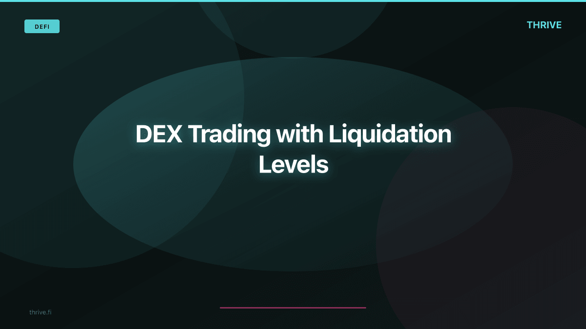 DEX Trading with Liquidation Levels | DeFi Guide | Thrive