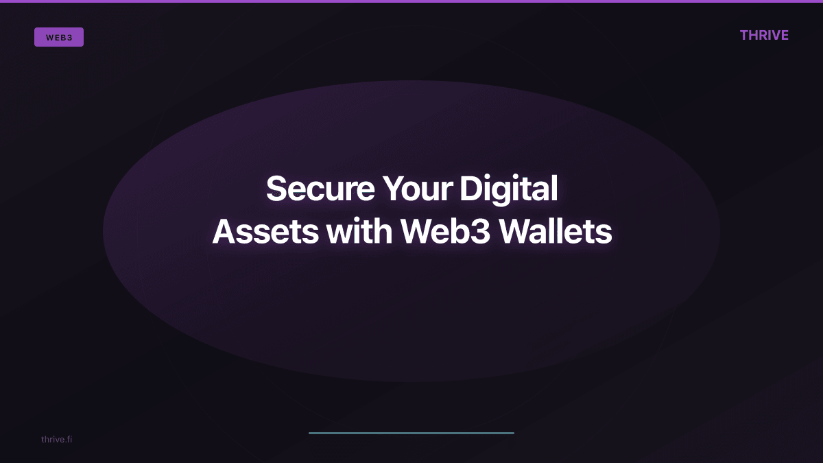 Secure Your Digital Assets with Web3 Wallets | Web3 Guide | Thrive