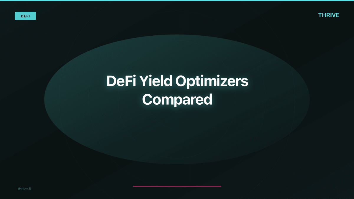DeFi Yield Optimizer Comparison: Net Yield Reality | Thrive